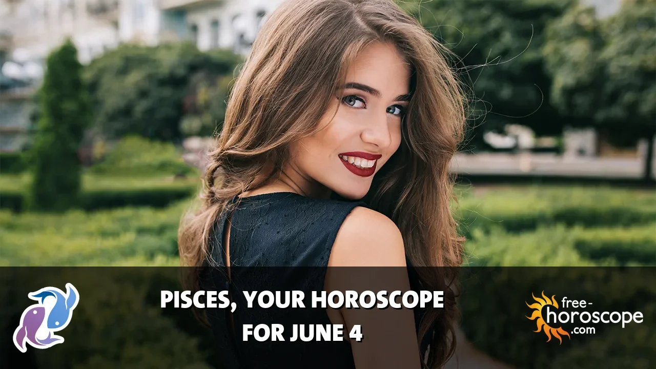 Pisces: daily horoscope for Tuesday, June 2, 2026